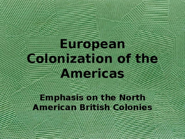 European Colonization - Английский язык - Презентации - ВУЗ