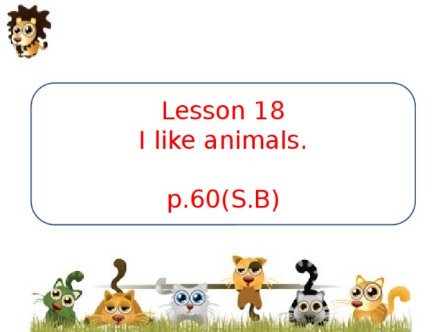 I like animals!