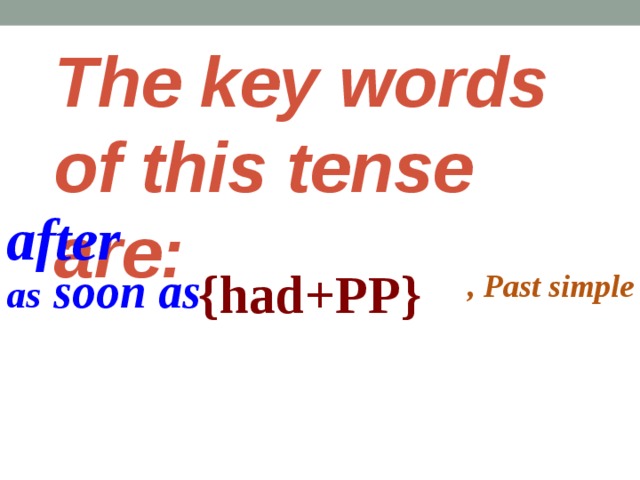 The Past Perfect tense