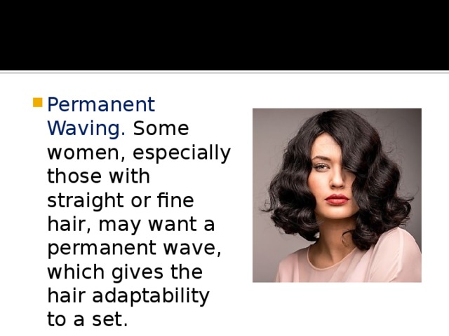 Modern hairdressing procedure