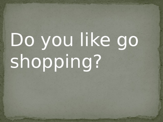Let's do some shopping
