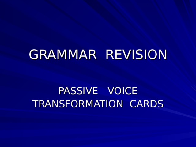 Passive voice - Revision