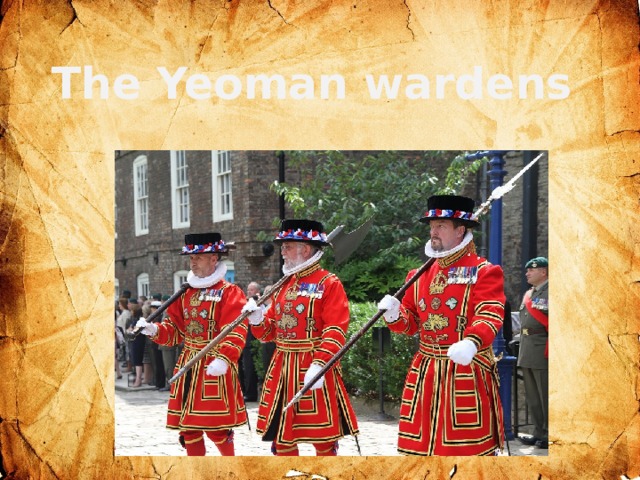 The Yeoman wardens