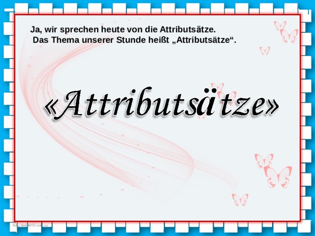 "Attributsatze"Презентация к уроку немецкого языка 8 класс