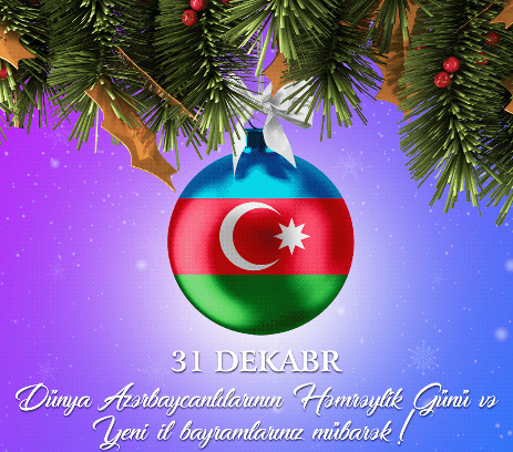 Dünya Azərbaycanlılarının Həmrəylik Günü və Yeni il TƏBRİKİ