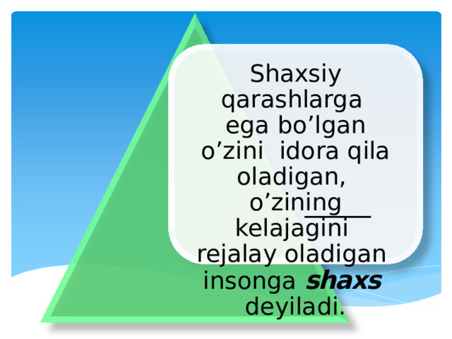 Shaxs va uning xususiyatlari.