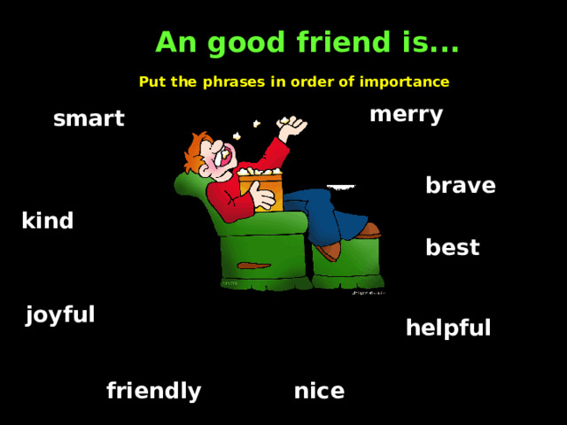 Good friends…who are they?