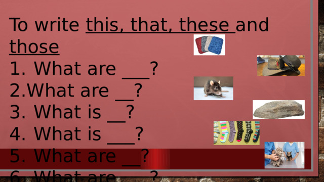 Англис тили What are these? What are those?