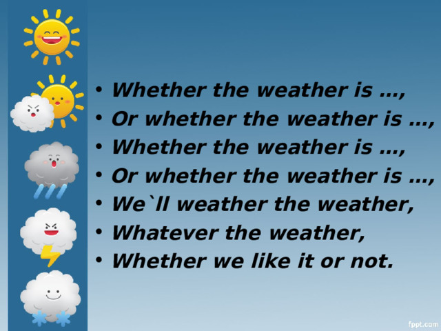 Презентация к уроку в 6 классе “Whatever the weather”